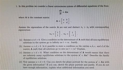 Solved 1. In this problem we consider a linear autonomous | Chegg.com