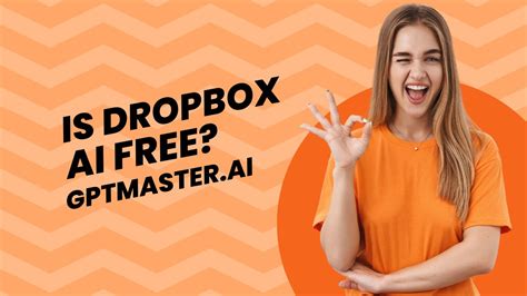 Is Dropbox Ai Free Gpt Masterai