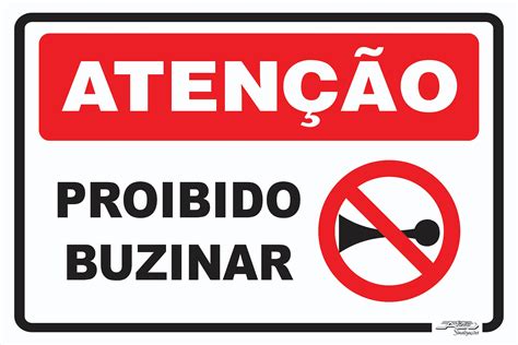 Placa Atenção Proibido Buzinar Afonso Sinalizações
