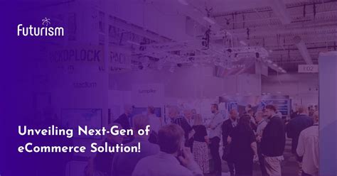 Futurism Technologies Inc On Linkedin Ecommerceexpo2023 Futurism Ai Ml Rpa