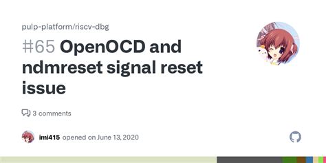 openocd and ndmreset signal reset issue · issue 65 · pulp platform