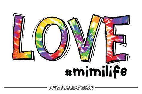 Love Mimi Life Tie Dye Sublimation Graphic By Smart Crafter · Creative