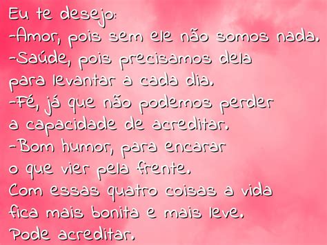 Eu te desejo amor pois sem ele não somos nada Mais Mensagens
