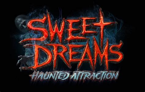 Sweet Dreams Haunted Attraction Alabama Haunts Scare Factor