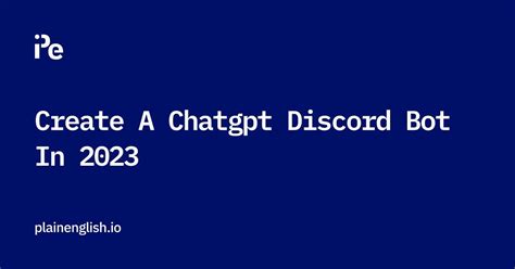 Create A Chatgpt Discord Bot In 2023 R Chatgpt