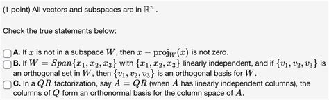 Solved Point All Vectors And Subspaces Are In Rn Check Chegg