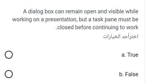 A Dialog Box Can Remain Open And Visible StudyX