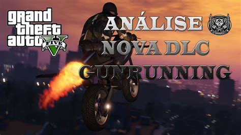 GTA ONLINE ANALISE NOVA DLC GUNRUNNING TRAFICO DE ARMAS YouTube