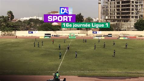 16ème Journée Ligue 1 Le Jaraaf Et Le Casa Surpris à Lextérieur