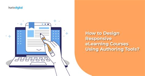 How To Design Responsive Elearning Courses Using Authoring Tools