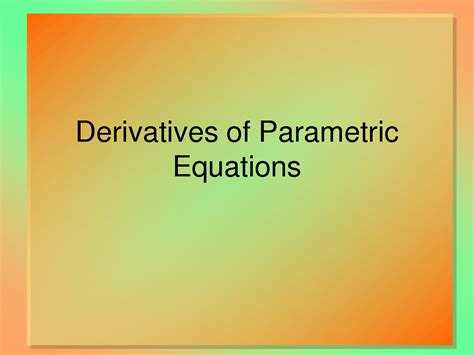 SOLUTION Differential Calculus Derivatives Of Parametric Equations
