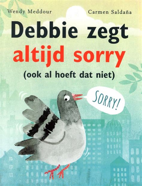 Debbie Zegt Altijd Sorry Ook Al Hoeft Dat Niet Boekhandel Pardoes