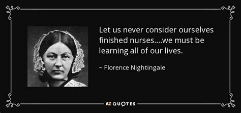 Florence Nightingale Quote Let Us Never Consider Ourselves Finished