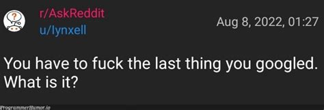 Last Thing I Googled Was How To Exit Vim Guess I Have To Find How To