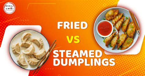 Fried Vs Steamed Dumplings A Delicious Comparison Guide