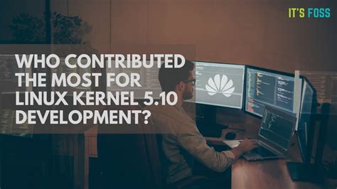 Guess Who Contributed The Most To Linux Kernel 510 Development Its
