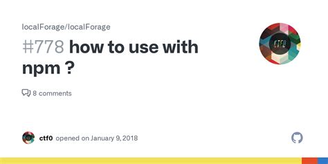 how to use with npm · issue 778 · localforage localforage · github