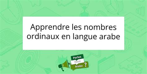 Apprendre Les Nombres Ordinaux En Langue Arabe Vocabulaire