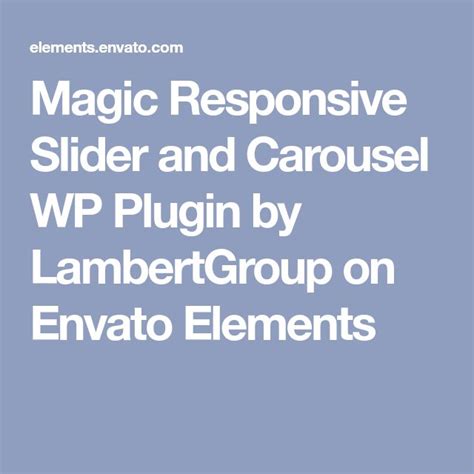The Text Reads Magic Response Slide And Carousel Wp Plugin By