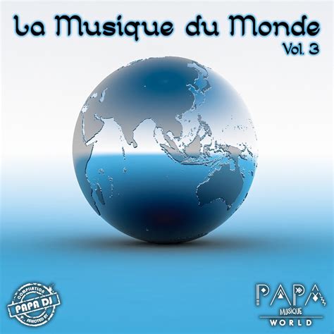 La Musique Du Monde Vol 3 By Various Artists On Apple Music