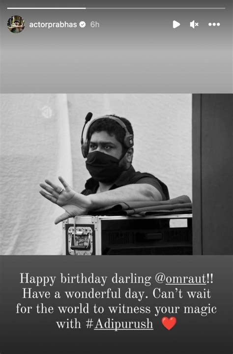 Prabhas Wishes Adipurush Director Om Raut A Happy Birthday ‘cant Wait