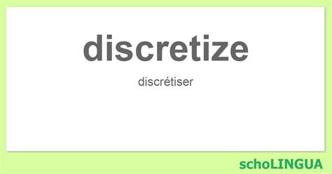Discretize Conjugaison Du Verbe Discretize Scholingua