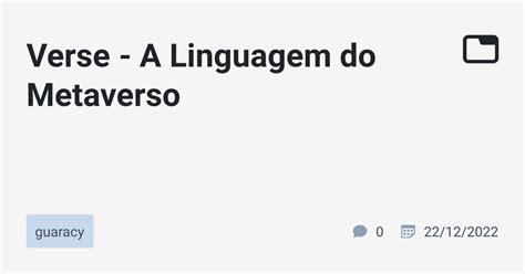 Verse A Linguagem Do Metaverso Guaracy TabNews