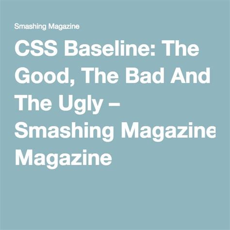 Css Baseline The Good The Bad And The Ugly Artofit