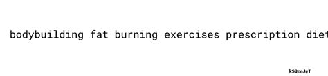 Bodybuilding Fat Burning Exercises Homescape Solar
