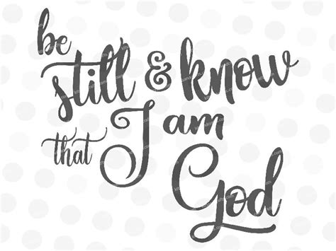 Be Still And Know That I Am God SVG DXF And PNG By
