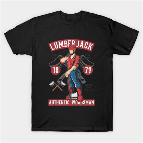 Lumberjack Teeshirt T Shirt Teepublic