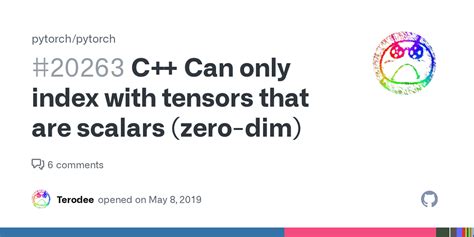 C Can Only Index With Tensors That Are Scalars Zero Dim · Issue