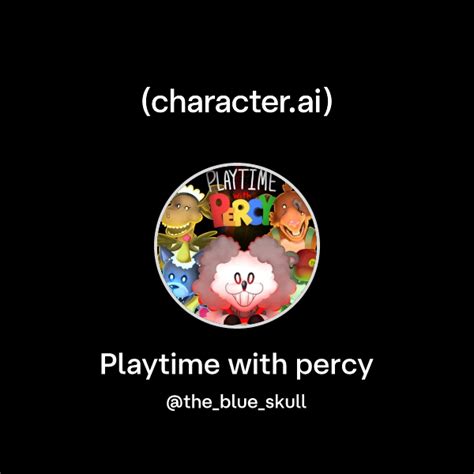 Chat With Playtime With Percy Character Ai Personalized Ai For