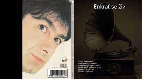 Enkrat Se živi Zlatko Dobrič Youtube