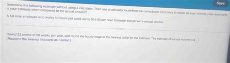 Solved Save Determine The Following Estimate Without Using A