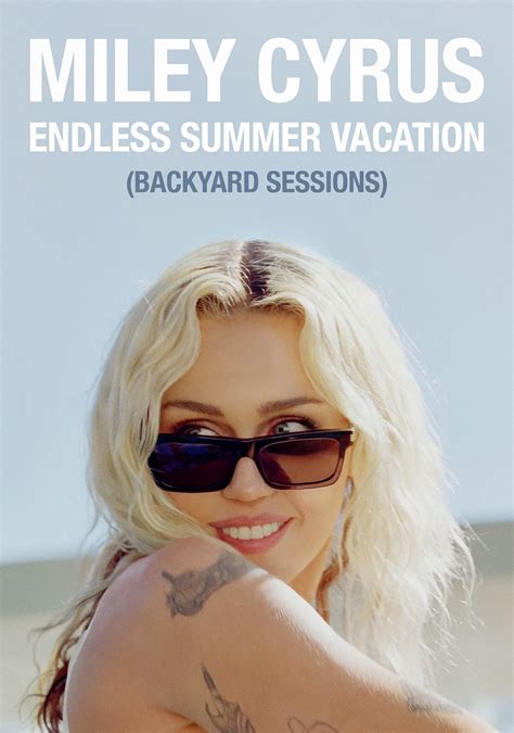 Miley Cyrus Endless Summer Vacation Backyard Sessions Movie