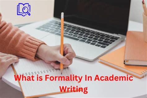 What Is Formality In Academic Writing