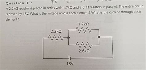 Solved Question 3 7 A 2 2kΩ Resistor Is Placed In Series