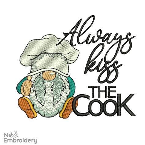 Always Kiss The Cook Embroidery Design Nextembroidery