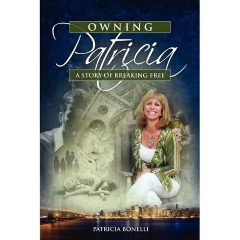 Guest Post By Patricia Bonelli Author Of Owning Patricia A Story Of Breaking Free Mom Fabulous