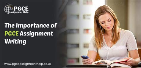 The Importance Of Pgce Assignment Writing