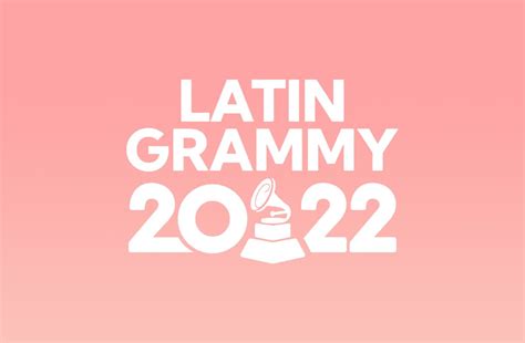 Los Latin Grammy 2022 Regresan A Las Vegas Y Ya Tienen Fecha Para Gala