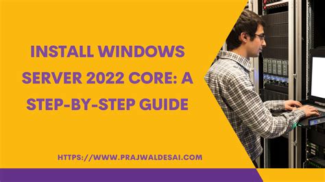 Complete Guide To Install Microsoft Windows Server 2022 51 Off