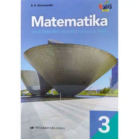 Jual BUKU MATEMATIKA WAJIB SMA MA KELAS XII NOORMANDIRI ERLANGGA Shopee Indonesia