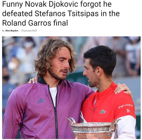 I Do Not Remember Stefanos Tsitsipas Makes Fun Of Novak Djokovic