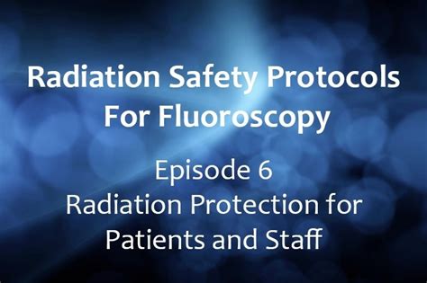Radiation Safety Protocols For Fluoroscopy Radiation Protection For Patients And Staff 2023 Ce