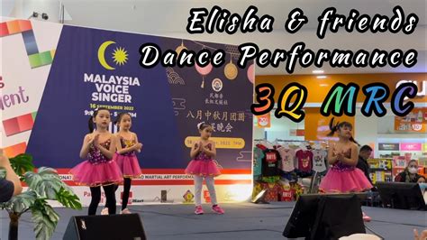 Elisha First Dance Performance Experience 3q Mrc Bintulu Youtube