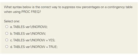 What Syntax Below Is The Correct Way To Suppress Row Percentages On A Contingency Table When