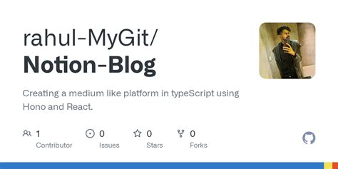 GitHub Rahul MyGit Notion Blog Creating A Medium Like Platform In