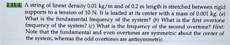 Solved A String Of Linear Density Kg M And Of Chegg
